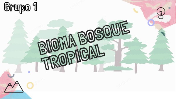 BOSQUE TROPICAL | Genially