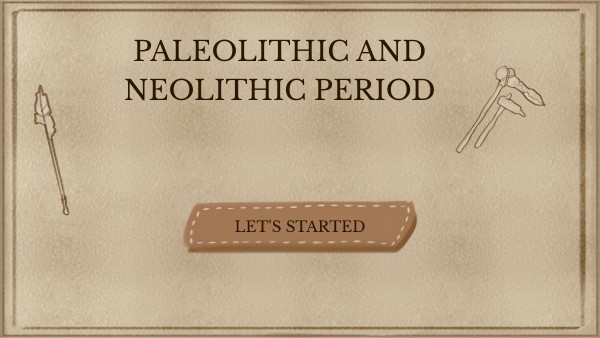 PALEOLITHIC AND NEOLITHIC PERIOD