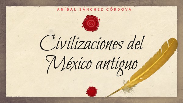 Civilizaciones del México Antiguo | Genially