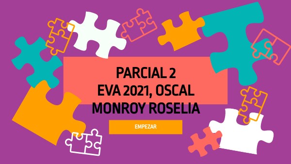 PARCIAL 2 EVA 2021 Roselia | Genially