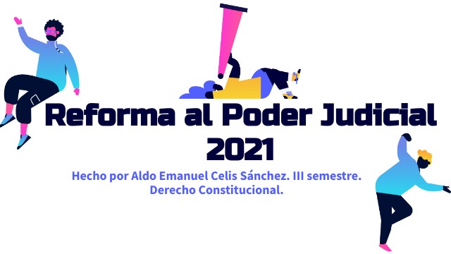 Reforma al Poder Judicial 2021