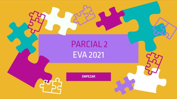 PARCIAL 2 EVA 2021 | Genially