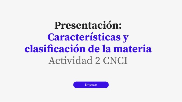 Presentación:Características y clasificación de la materia.