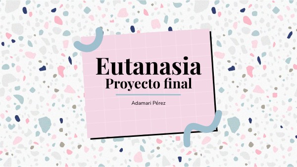 Eutanasia | Genially