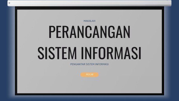 PPT PERANCANGAN SISTEM INFORMASI | Genially