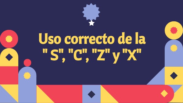 USO DE S,C ,Z y X | Genially