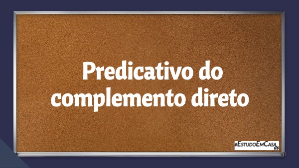 predicativo do complemento direto | Genially