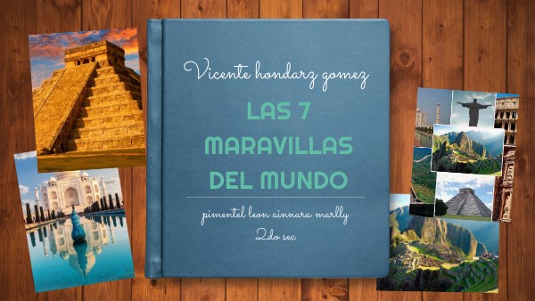 las 7 maravillas del mundo | Genially