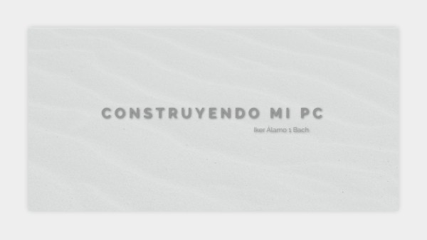 Construyendo mi Pc | Genially