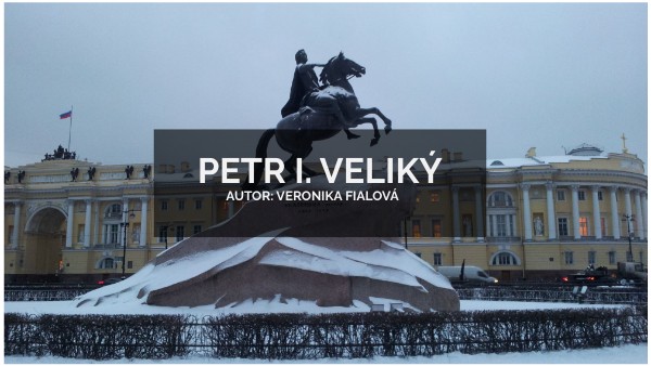 Petr I. Veliký prezentace | Genially