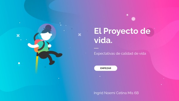 PRESENTACIÓN Proyecto de vida | Genially