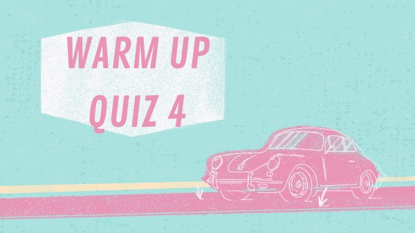 WARM UP QUIZ 4 | Genially