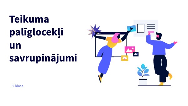 Teikuma palīglocekļi, savrupinājumi 8. klasei | Genially