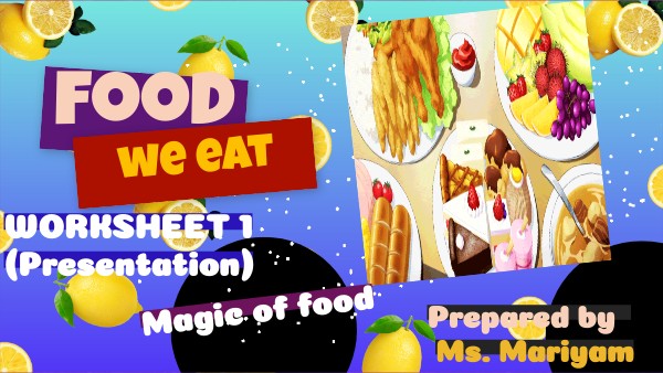 FOOD WE EAT- WORKSHEET 1