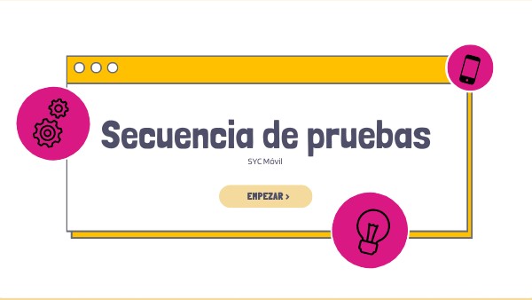 SECUENCIA DE PRUEBAS OMV | Genially