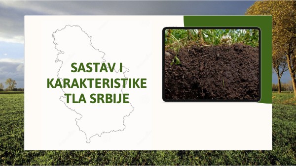SASTAV I KARAKTERISTIKE TLA SRBIJE | Genially