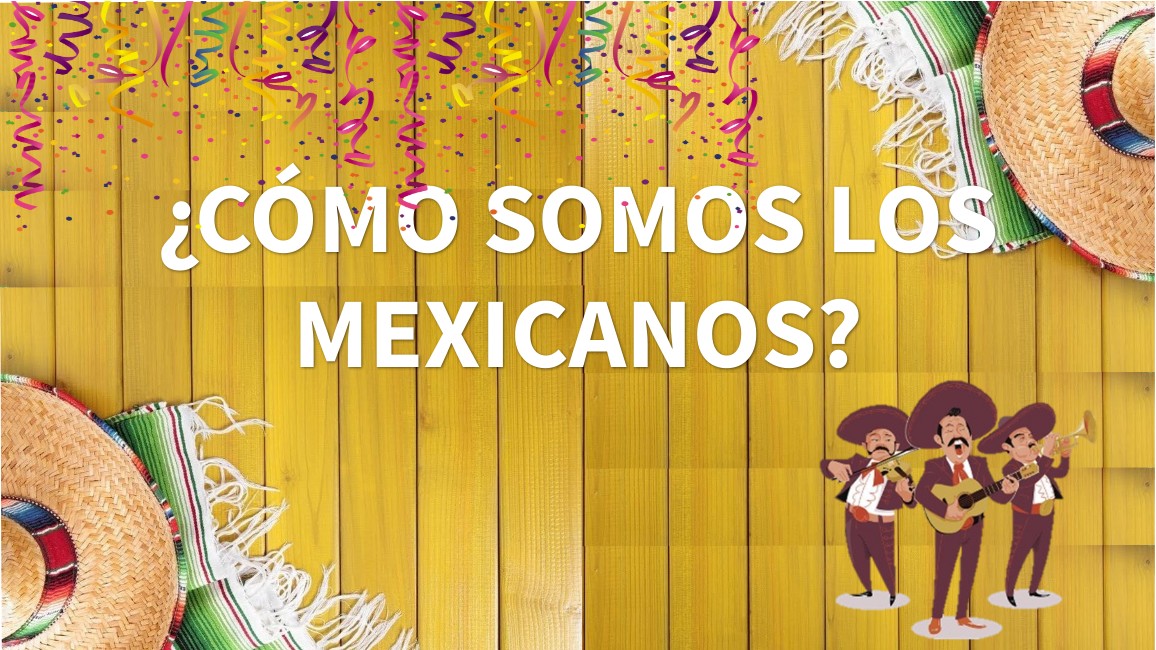 Reto 2 ¿Cómo somos los mexicanos? | Genially