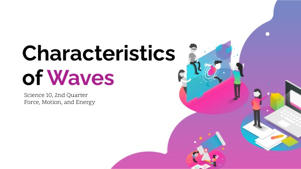 Science 10 Week 1 - Characteristics of Waves