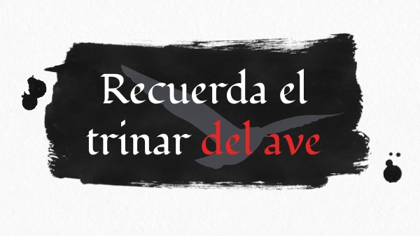 Recuerda el trinar del ave | Genially