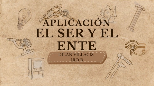El ser y el ente | Genially