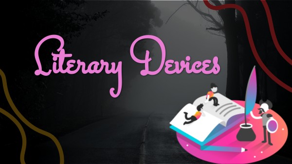 LITERARY DEVICES | Genially