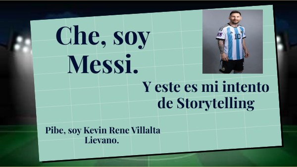 Storytelling hecha por Messi.