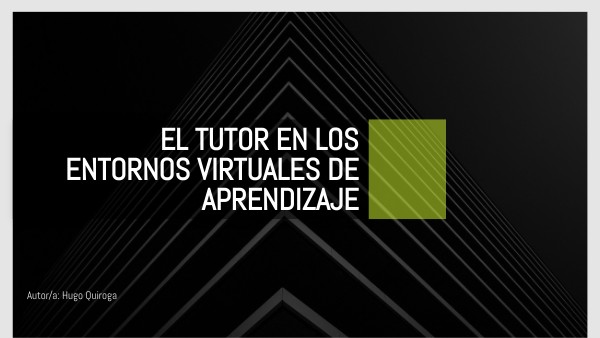 El tutor en los entornos virtuales de aprendizaje | Genially
