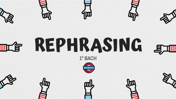 REPHRASING 1º BACH | Genially