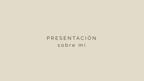 PRESENTACIÓN SOBRE MI