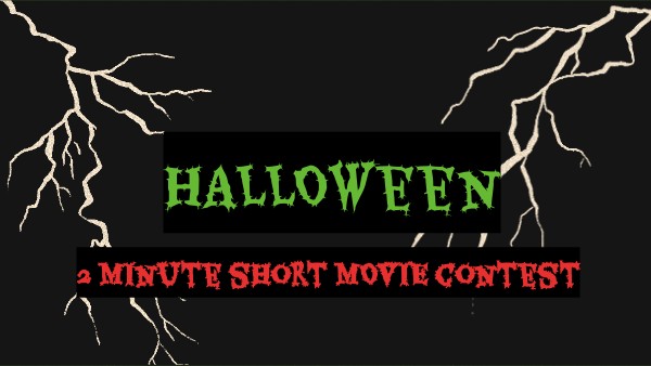 HALLOWEEN SHORT MOVIE CONTEST