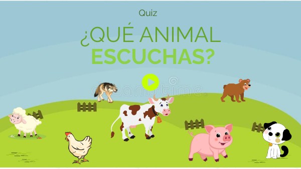 ¿Qué animal escuchas? | Genially