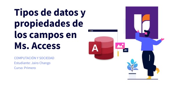 Tarea 03- Ms. Access - Tipo de Datos y Propiedades de los Campos_JAIRO | Genially