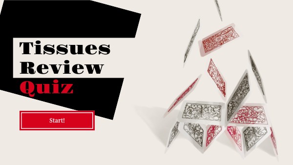 Tissues QUIZ