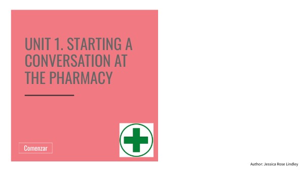 UNIT 1. STARTING A CONVERSATION AT THE PHARMACY
