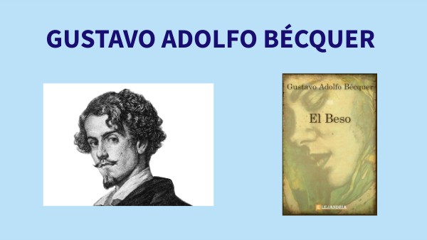 GUSTAVO ADOLFO BÉCQUER | Genially
