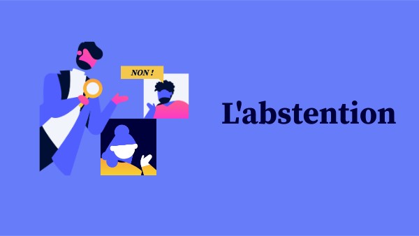 L'abstention | Genially
