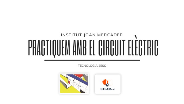 PRACTIQUEM AMB EL CIRCUIT ELÈCTRIC
