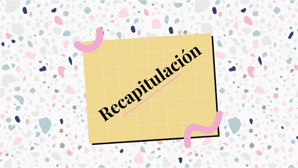 Recapitulación | Genially