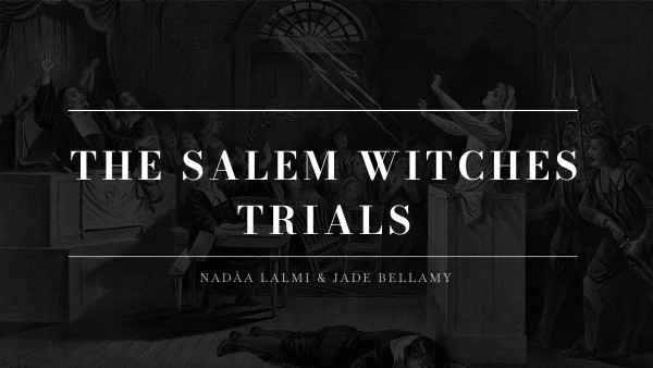 THE SALEM WITCHES TRIALS | Genially