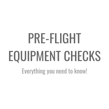PRE-FLIGHT EQUIPMENT CHECKS