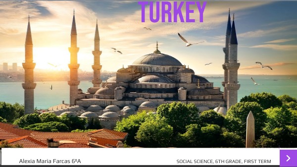 TURKEY(Alexia Maria Farcas 6º A)