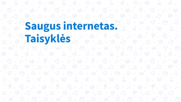 Saugus internetas. Taisyklės | Genially
