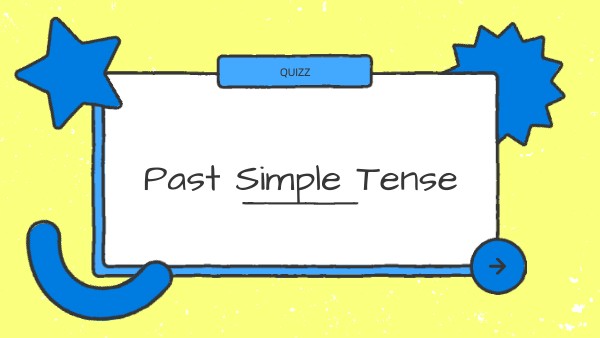 QUIZZ PAST SIMPLE TENSE | Genially