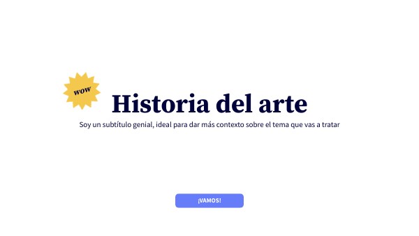 HISTORIA DE ARTE | Genially