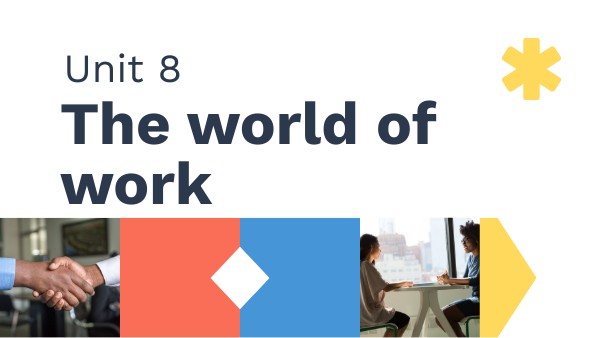 Unit 8: The world of work | Genially