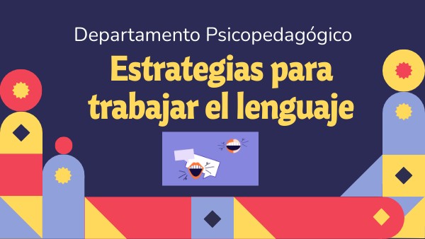 Estrategias para trabajar el lenguaje | Genially