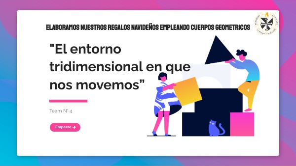 "El entorno tridimensional en que nos movemos” | Genially