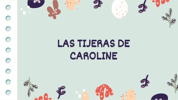 Las tijeras de Caroline | Genially
