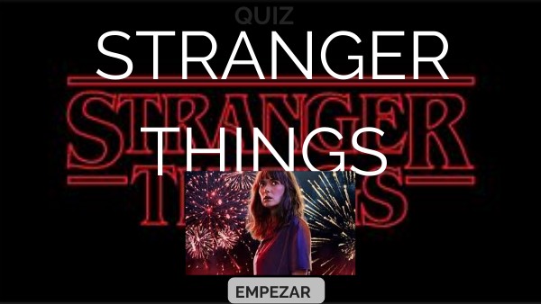 STRANGER THINGS