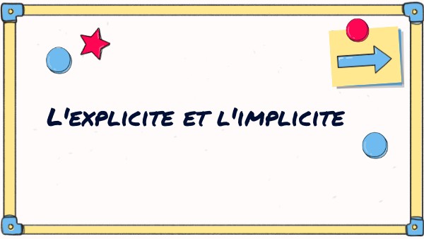 explicite et implicite
